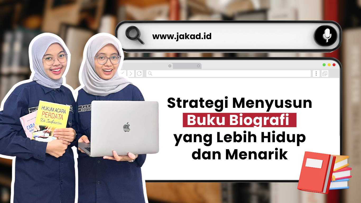 Strategi Menyusun Buku Biografi yang Lebih Hidup dan Menarik - Penerbit ...